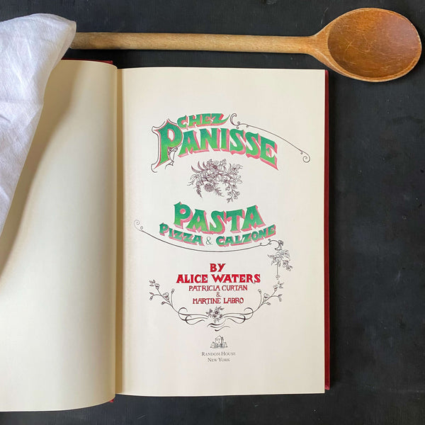 Chez Panisse Pasta, Pizza & Calzone Cookbook by Alice Waters - 1984 Fi ...