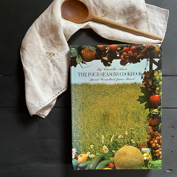 The Four Seasons Cookbook by Charlotte Adams circa 1971 Restaurant Coo ...